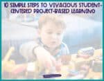10 Simple Steps to Vivacious Student-Centered Project-Based Learning