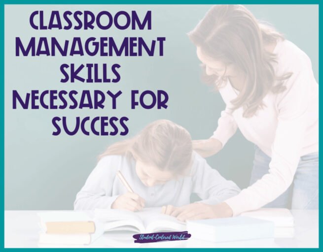 Effective Classroom Management Skills Necessary for Success