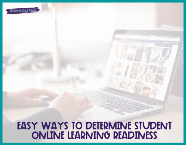 5 Easy Ways to Determine Student Online Learning Readiness