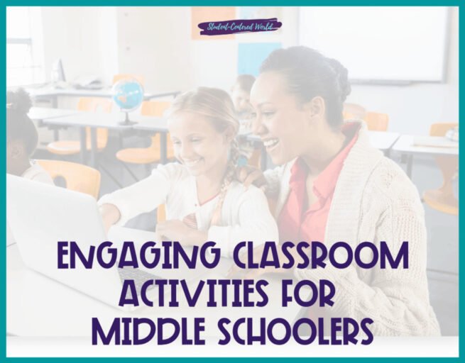 6 Easy & Fun Activities for Middle School Students to Implement Tomorrow