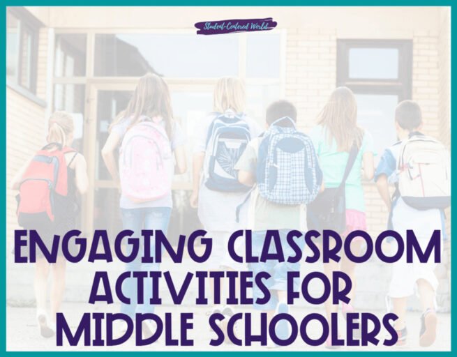 6 Easy & Fun Activities for Middle School Students to Implement Tomorrow