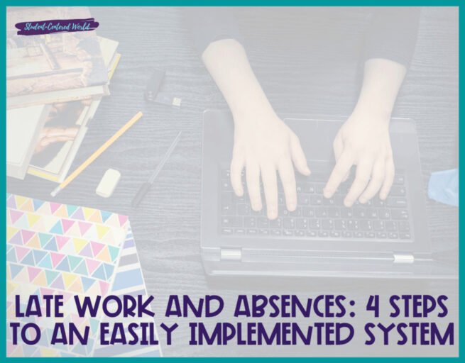 Late Work and Absences: 4 Steps to an Easily Implemented System