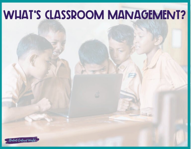 What's Classroom Management? 3 Points for a Happy Classroom