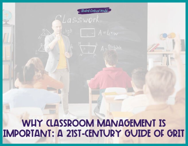 Why Classroom Management is Important: A 21st century guide