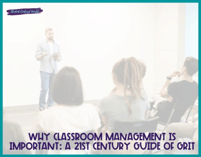 Why Classroom Management is Important: A 21st century guide