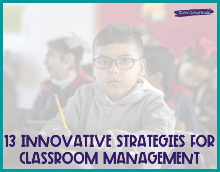 13 Innovative Strategies for Classroom Management