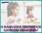13 Innovative Strategies for Classroom Management