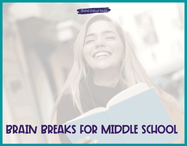 Brain Breaks for Middle School: A Guide for Teachers