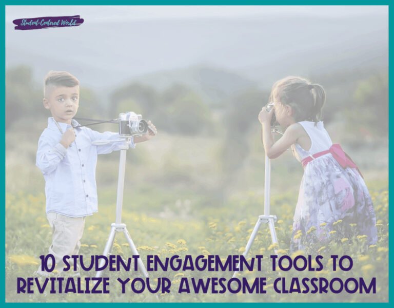10 Student Engagement Tools to Revitalize Your Awesome Classroom