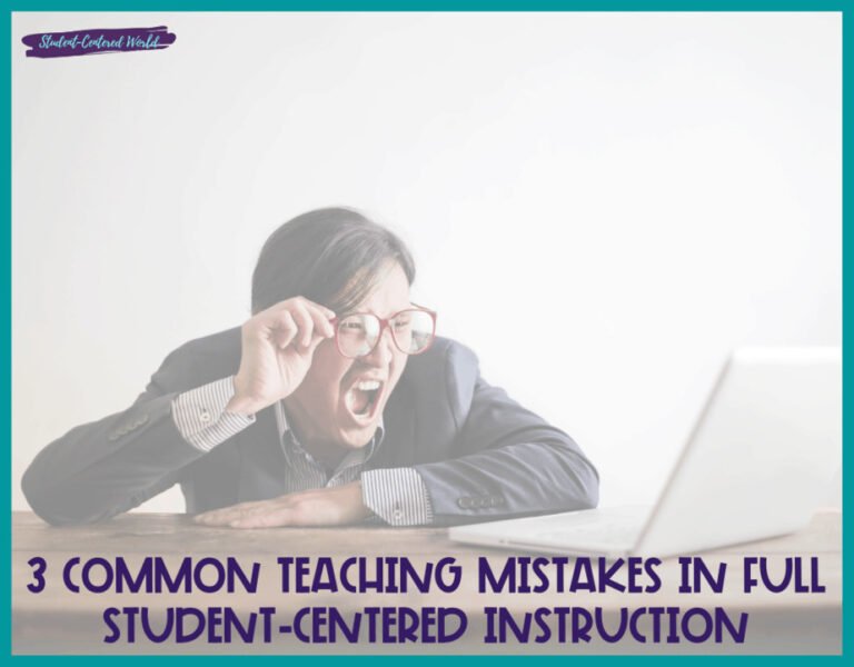 Top Three Mistakes in Implementing Student-Centered Learning