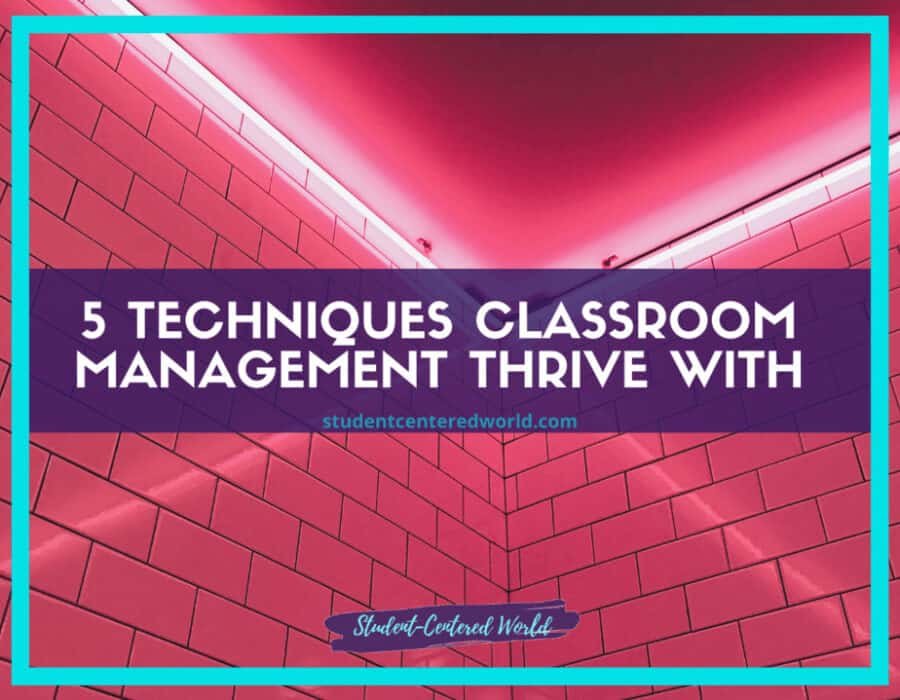 Your Amazing Classroom Management Style in the 21st-Century Classroom