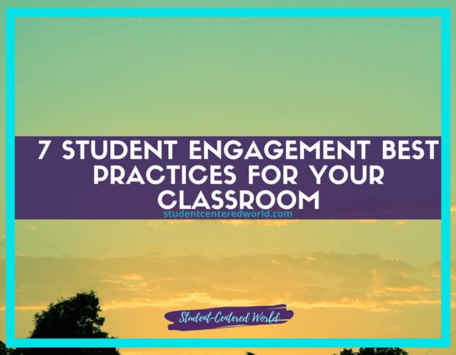 6 Easy Ways to Plan Your Student Engagement Goals in the Classroom