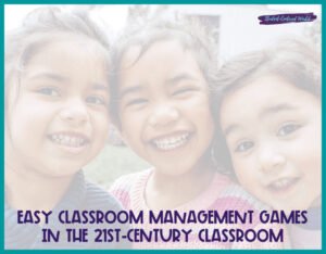 Easy Classroom Management Games in the 21st-Century Classroom