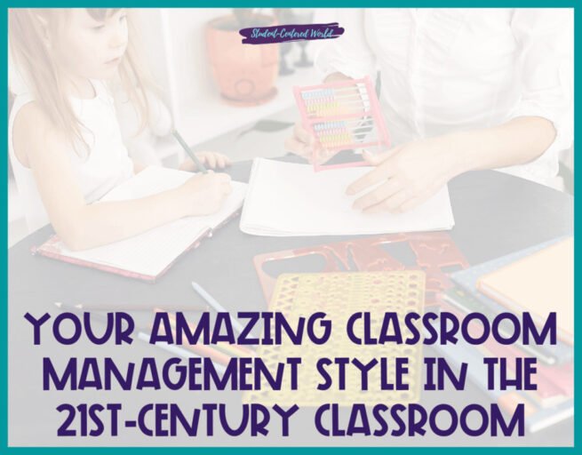 A Different Classroom Management Style for the 21st-Century