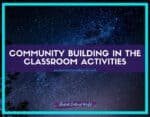 5 Easy Community Building in the Classroom Activities
