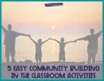5 Easy Community Building in the Classroom Activities
