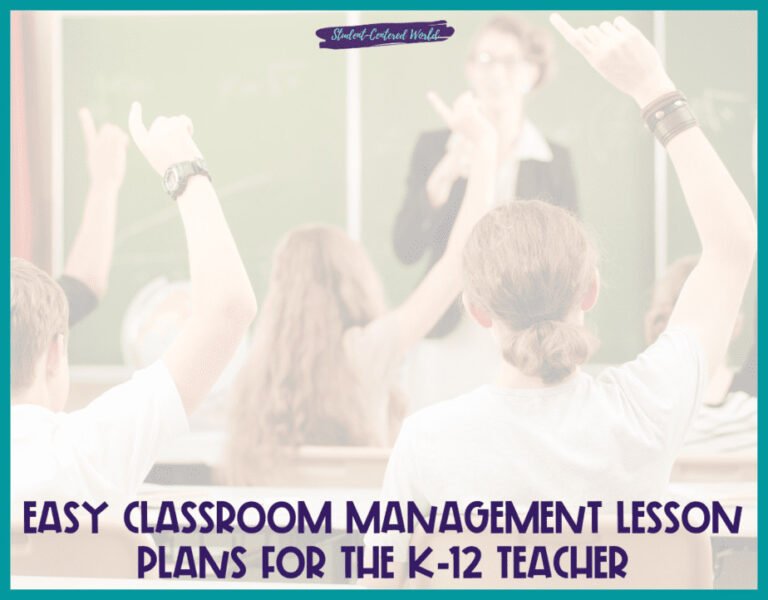 Easy Classroom Management Lesson Plans for the K-12 Teacher