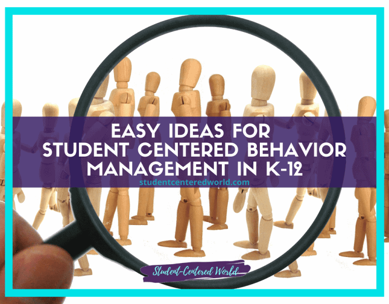 Easy Ideas for Student Centered Behavior Management in K-12