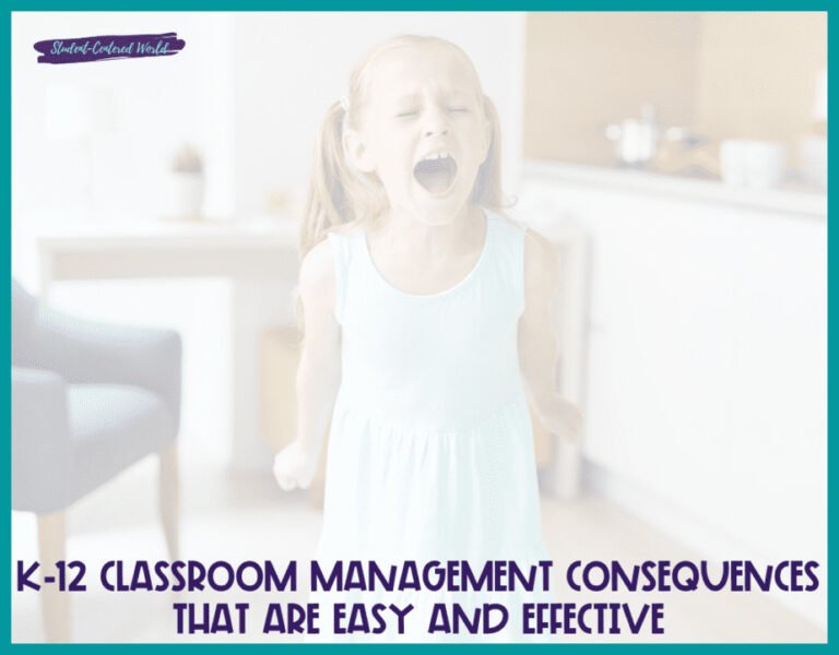 K-12 Classroom Management Consequences that are Easy and Effective