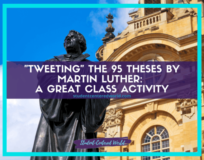 "Tweeting" the 95 Theses by Martin Luther: A Great Class Activity