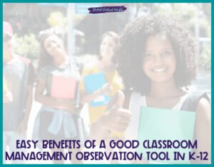 A Good Classroom Management Observation Tool for K-12