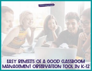 A Good Classroom Management Observation Tool for K-12