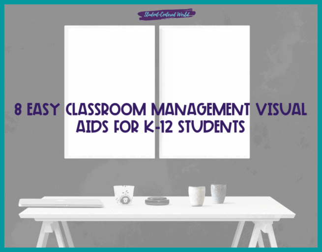 8 Easy Classroom Management Visual Aids for K-12 Students