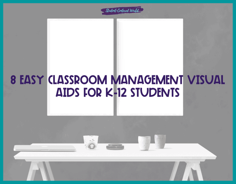8 Easy Classroom Management Visual Aids for K-12 Students