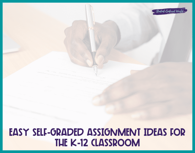 Easy Self Graded Assignment Ideas for the K-12 Classroom