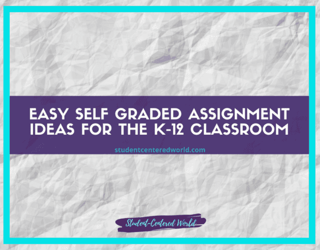 What is Self-Grading in the K-12 Classroom? Easy Answers...