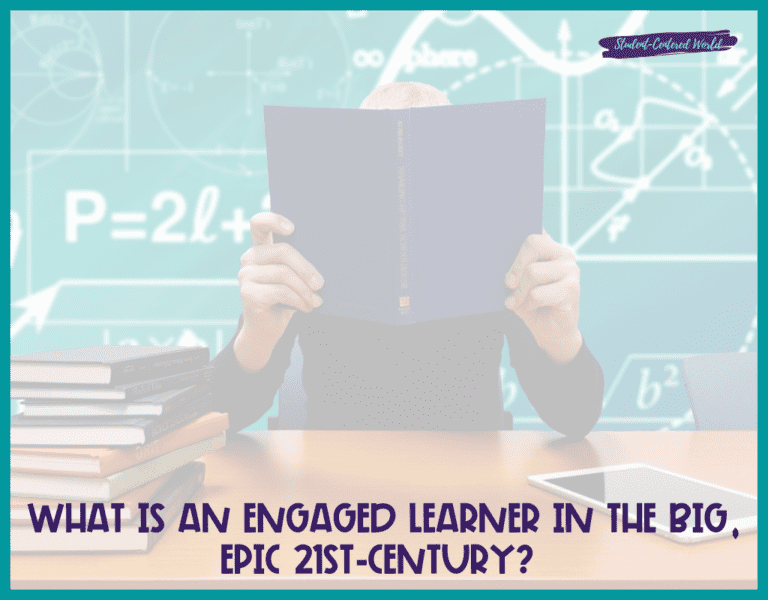 What is an Engaged Learner in the Big, Epic 21st-Century