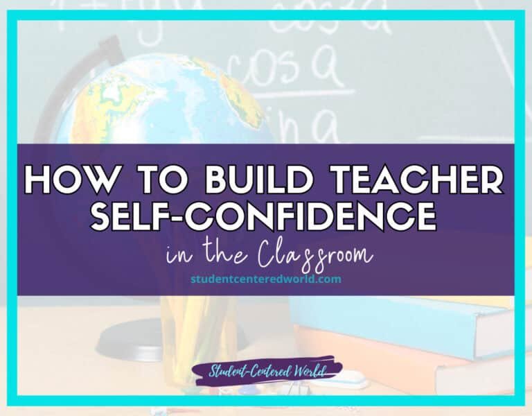 How to Build Teacher Self Confidence in the Classroom