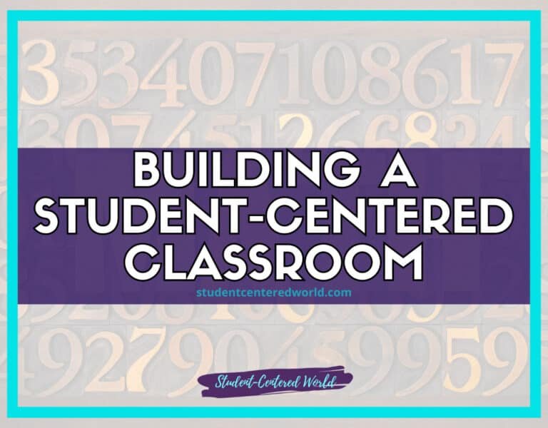 Building a Student-Centered Classroom (with Examples)