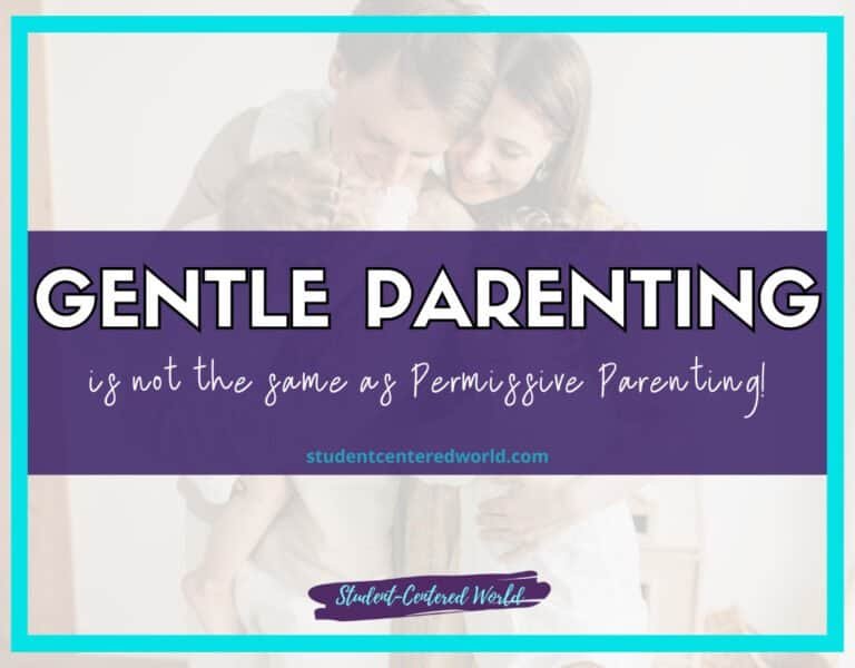 Gentle Parenting: What it is for Teachers (and parents!)