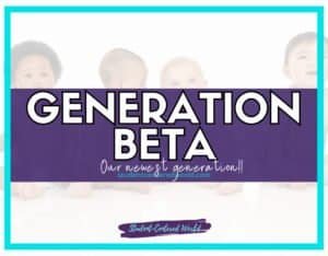 Generation Beta: Born in 2025, the Next Gen After Alpha